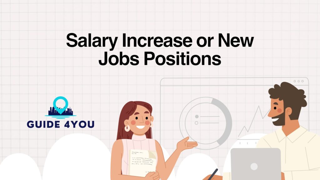 Salary Increase or New Jobs Positions - Guide 4 You