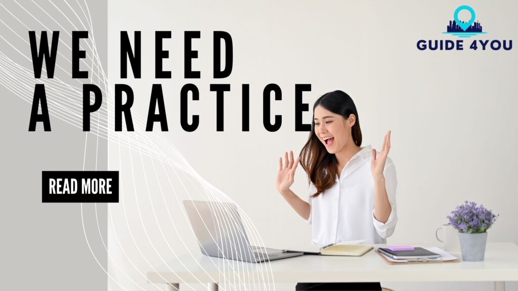 We Need A Practice - Guide 4 You
